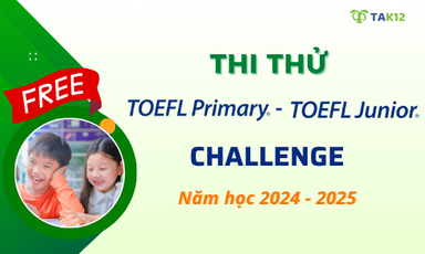 Thi thử TOEFL Primary và TOEFL Junior Challenge năm học 2024-2025 miễn phí - TAK12 - Tự Học thêm ...